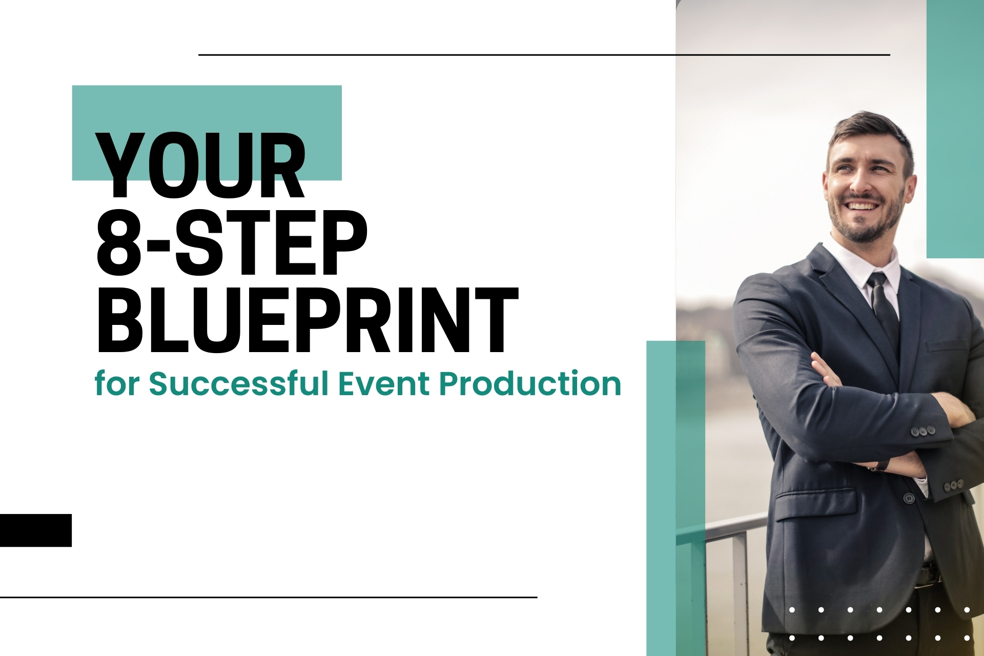 Your 8 Step Blueprint for Successful Event Production
